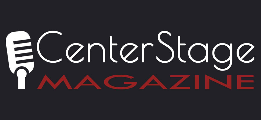 Center Stage Magazine ~ Artist Interviews, Reviews & more